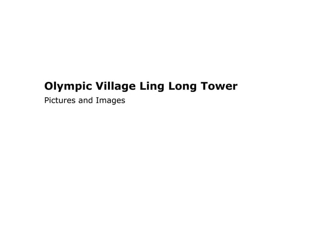 Ling Long Tower Olympic Village | PPTX
