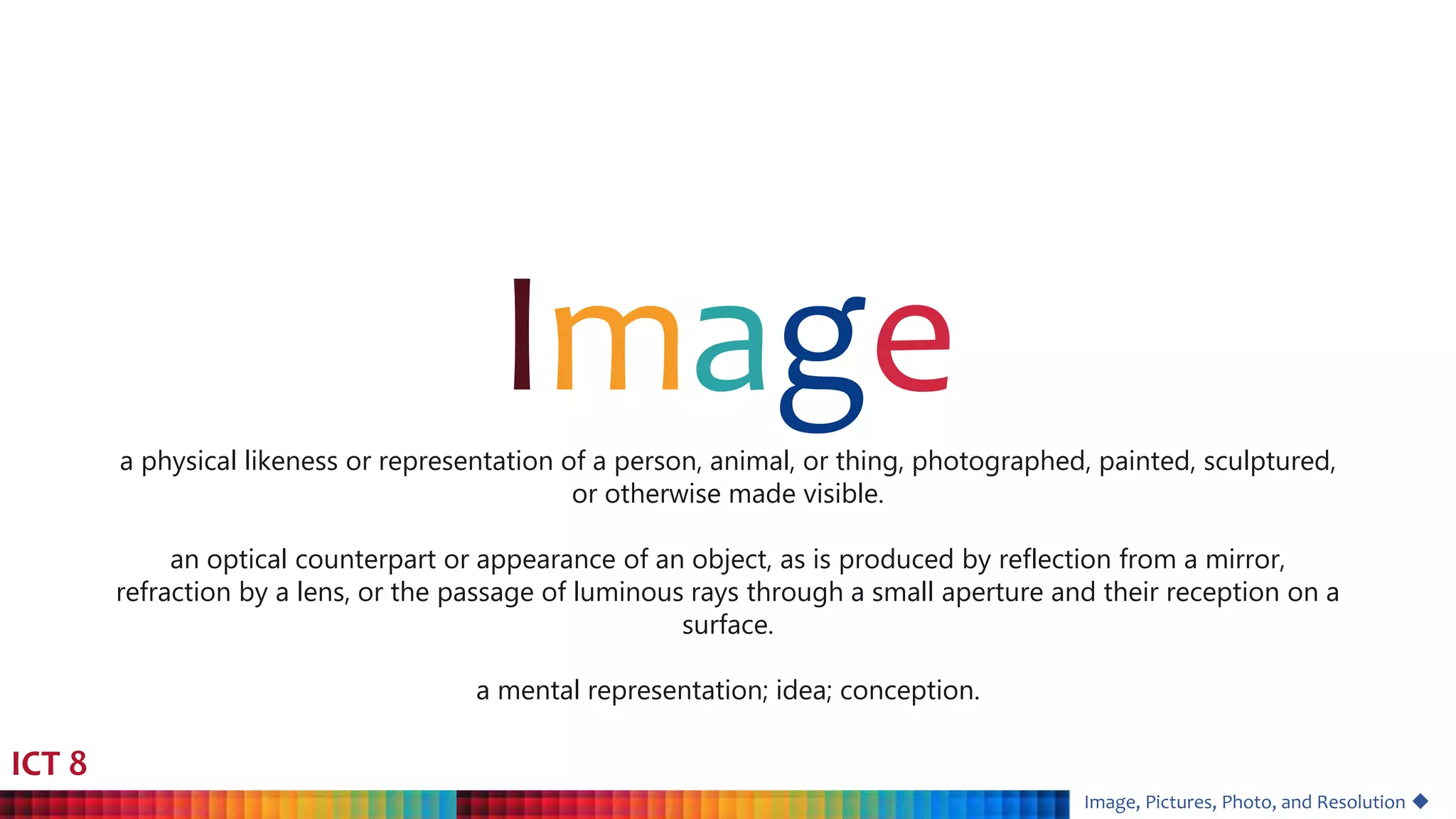 Images, Pictures, Photo, and Resolution - ICT 8.pptx | Photo Editing ...