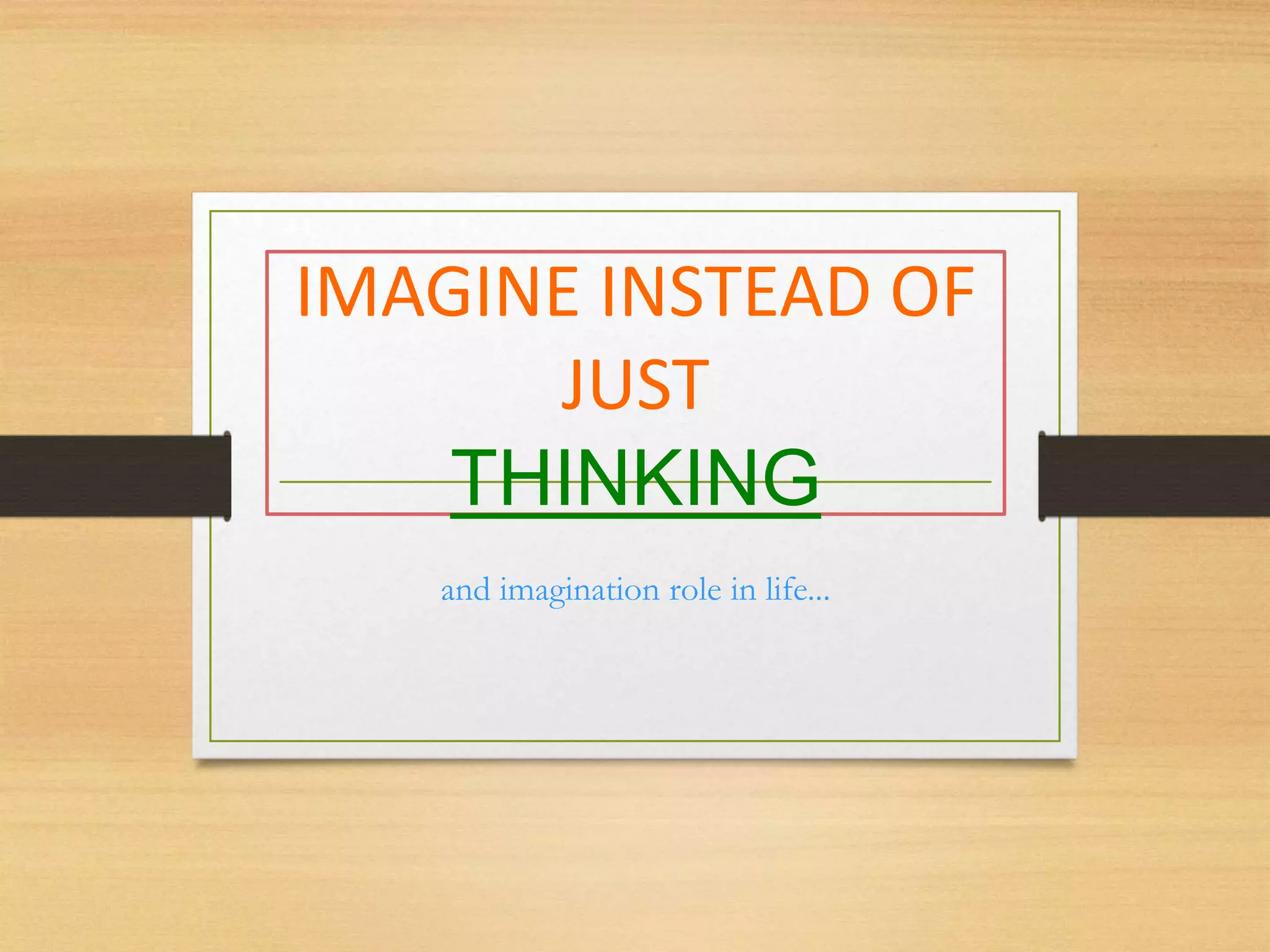Imagination vs thinking | PPTX