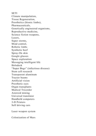 Imaginative futurism in science fiction novels has a tendency to beg.docx