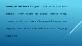 Imagine Learning Presentation | PPTX | Education