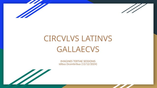 IMAGINES SESSIONIS III Circuli Latini Gallaeci 2024-25 | PPTX
