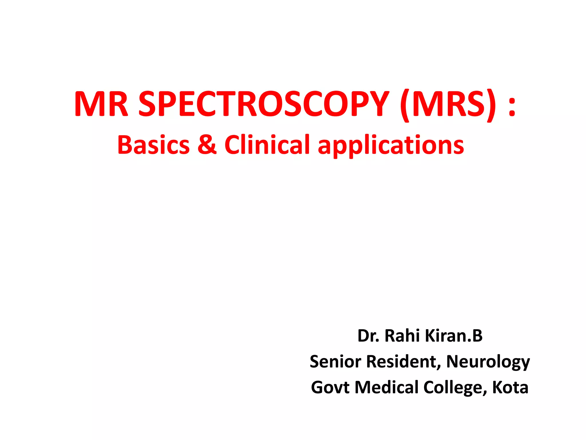 MRS Basics, Clinical Applications & Case Studies | PPT
