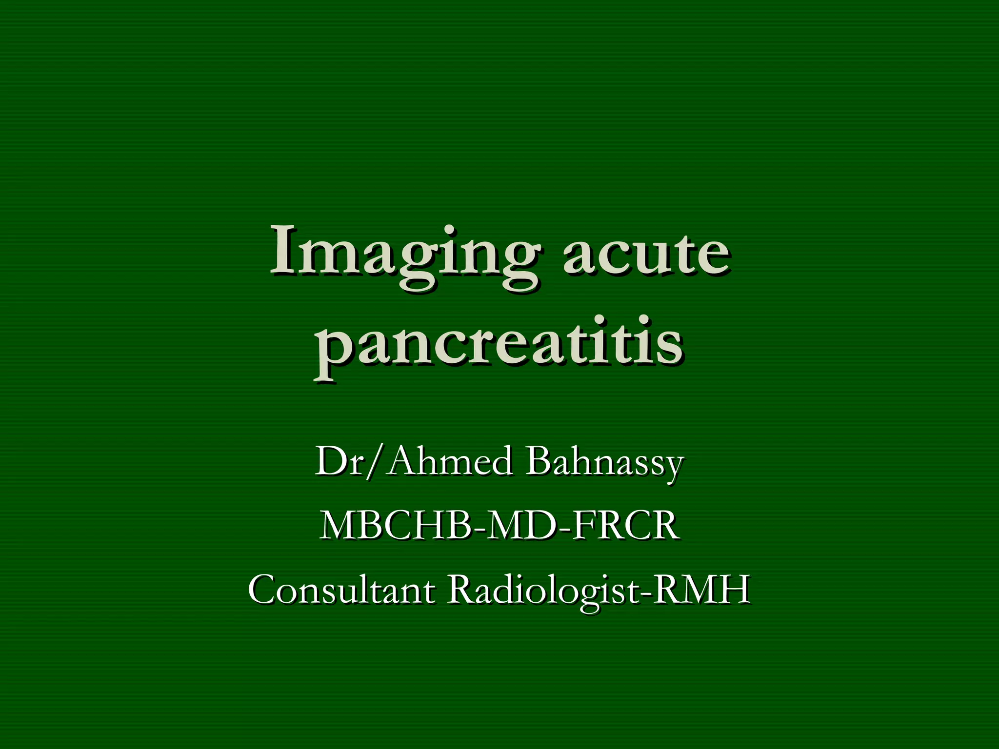 Imaging acute pancreatitis | PPT