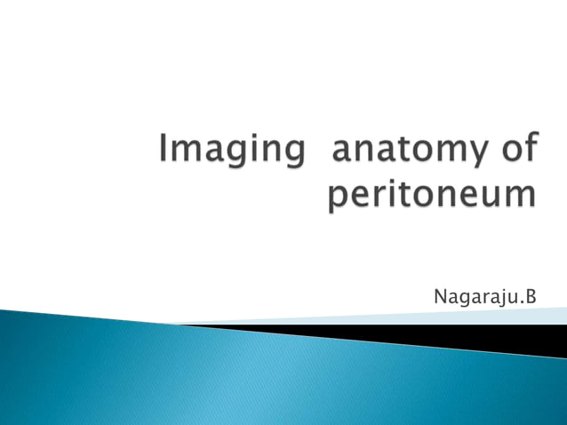 Imaging anatomy of peritoneum | PPTX | Death, Injury, or Military ...