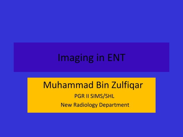 Imaging in ent | PPTX