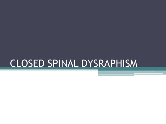 Imaging in spinal dysraphism | PPTX | Brain and Nervous System ...