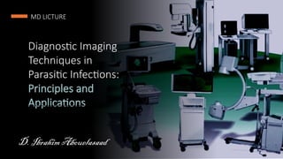 Imaging in the Diagnosis of Parasitic Diseases.pptx