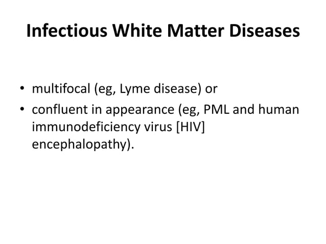 Imaging in white matter disorders gt | PPT
