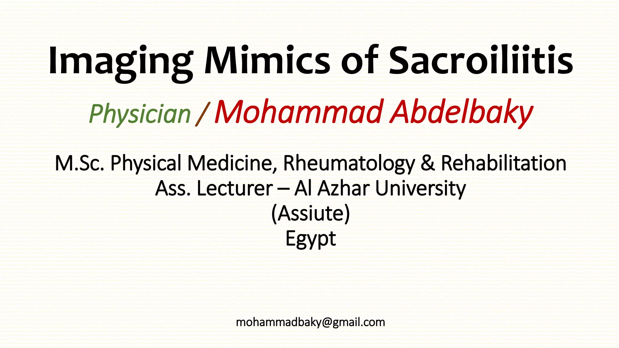 Imaging mimics of sacroiliitis dr m.abdelbaky | PPTX | Bone and Joint ...