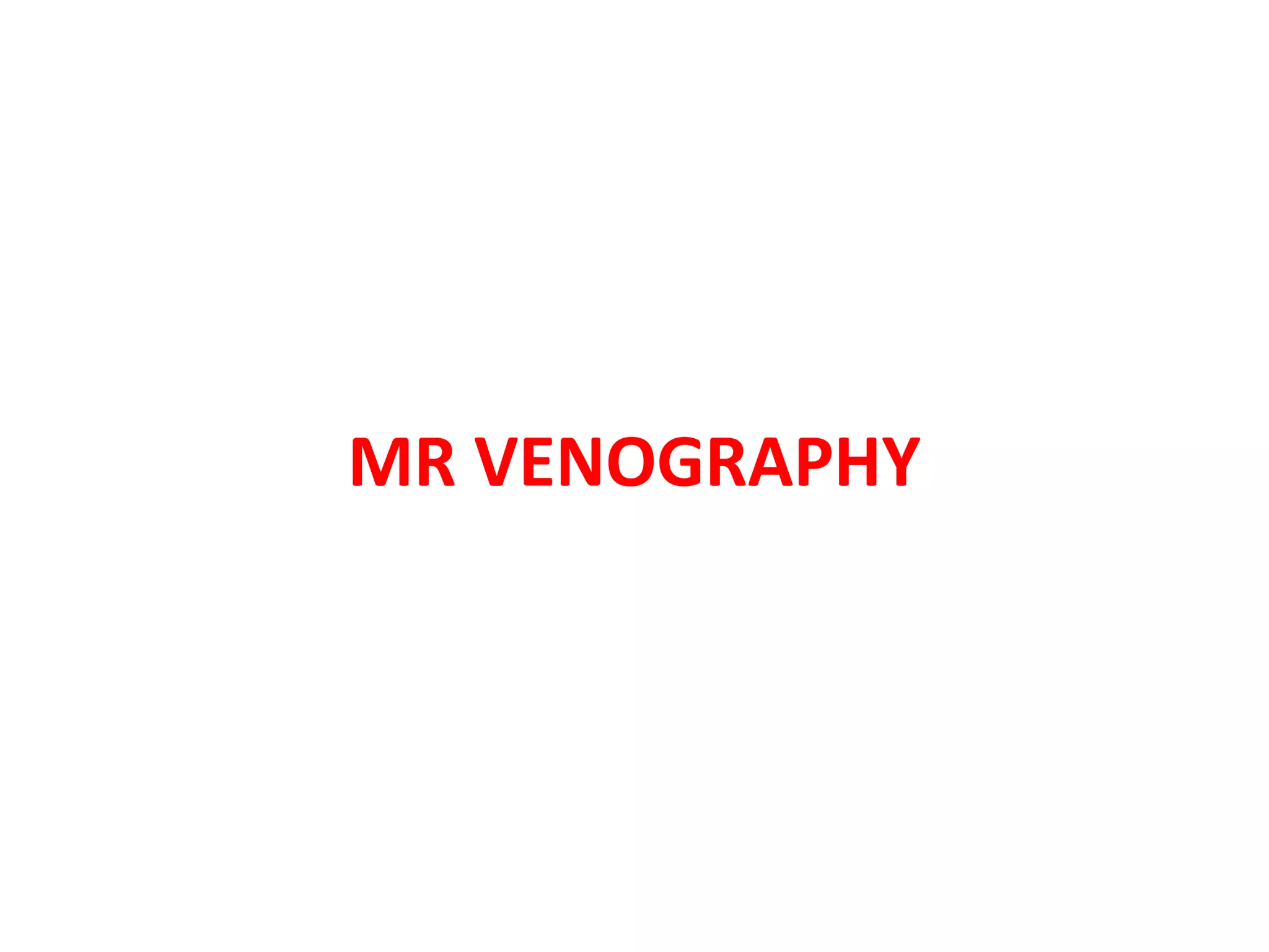 Imaging in neurology - normal MR Angio and Venography | PPTX