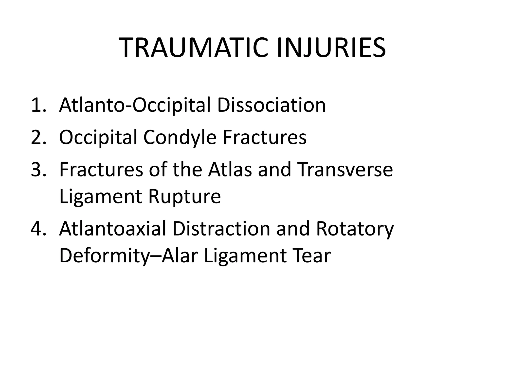 Imaging of atlanto occipital and atlantoaxial traumatic injuries | PPTX
