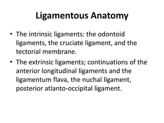Imaging of atlanto occipital and atlantoaxial traumatic injuries | PPTX