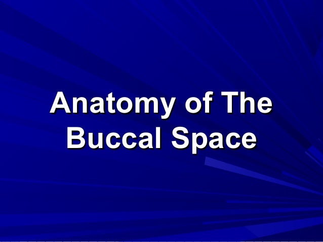 Imaging of buccal space