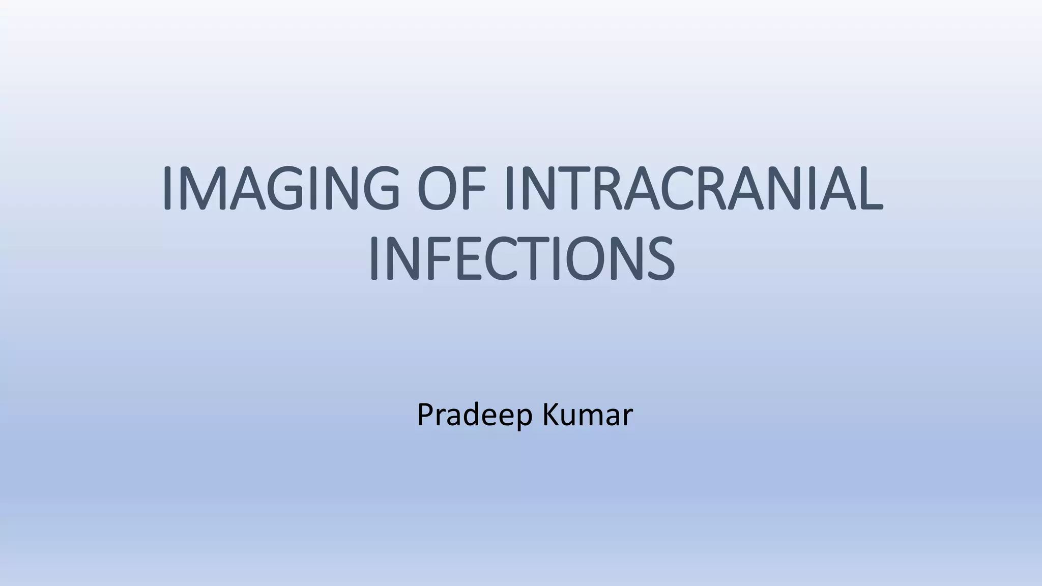 Imaging of intracranial infections including COVID 19 pk2 ppt, pdf | PPTX
