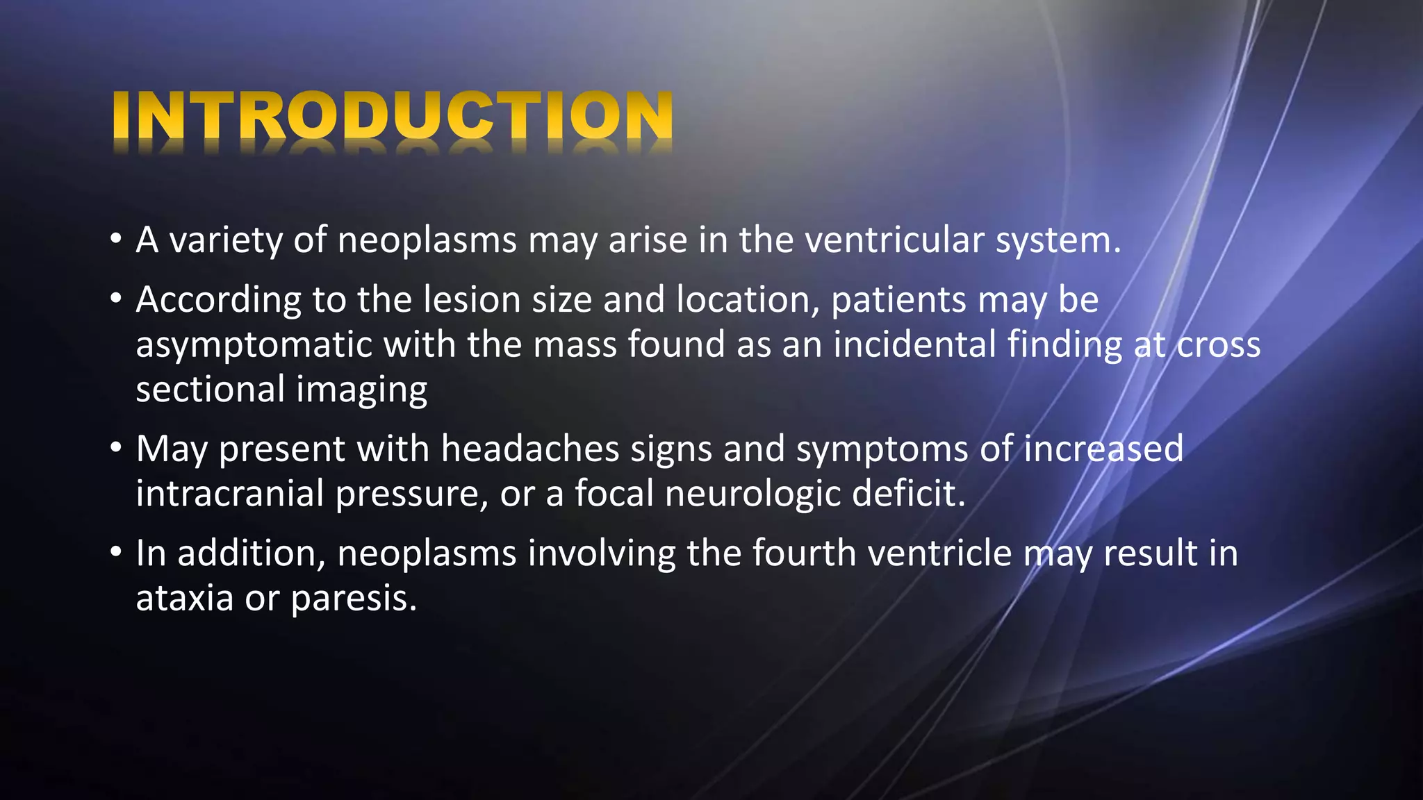IMAGING OF INTRAVENTRICULAR TUMORS | PPTX