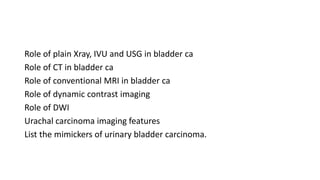 Imaging of urinary bladder carcinoma | PPTX