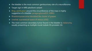 Imaging of urinary bladder malignancy | PPTX