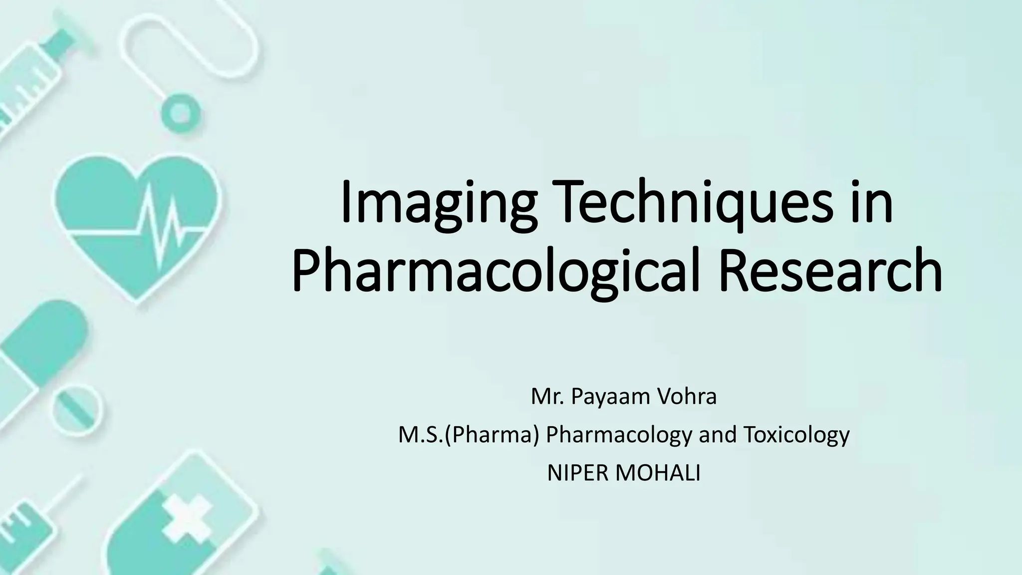 Imaging Techniques In Pharmacology Main Pptx