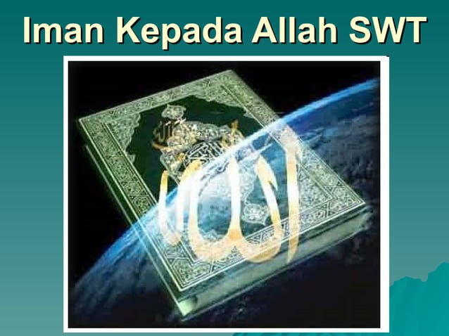 Iman Kepada Allah Swt2dani Yahya | PPT