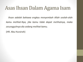 Iman, Islam dan Ihsan | PPTX