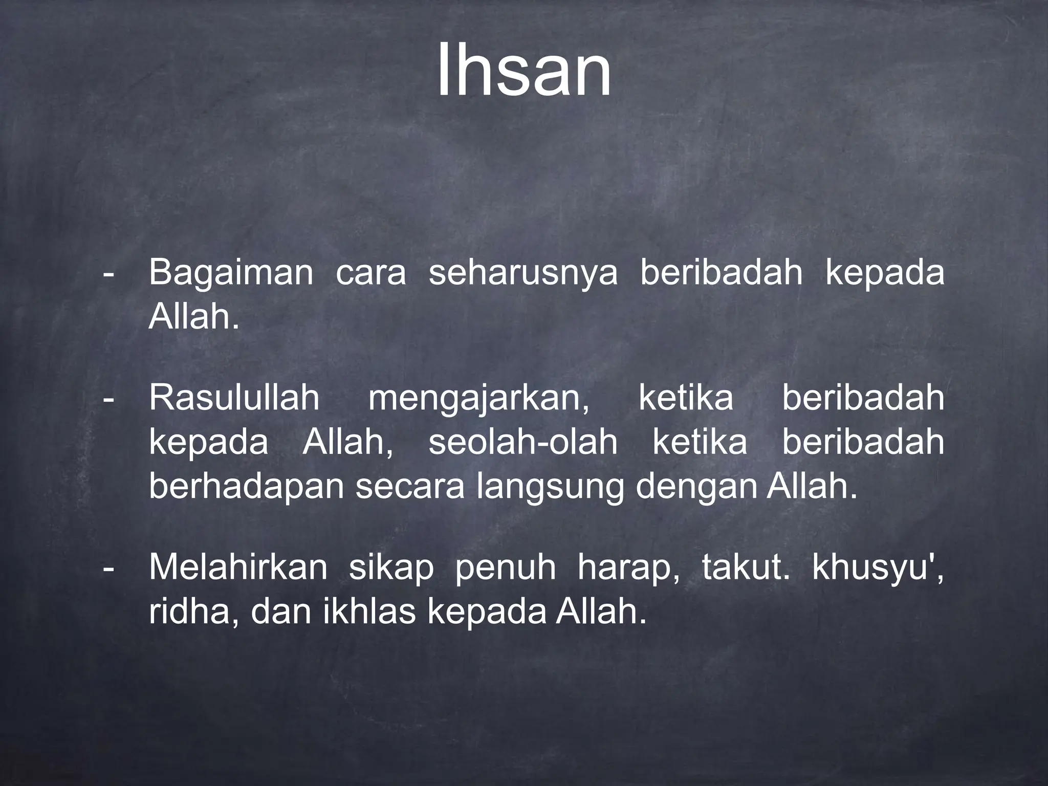 IMAN,ISLAM,DAN_IHSAN dalam kehidupan sehari hari | PPT
