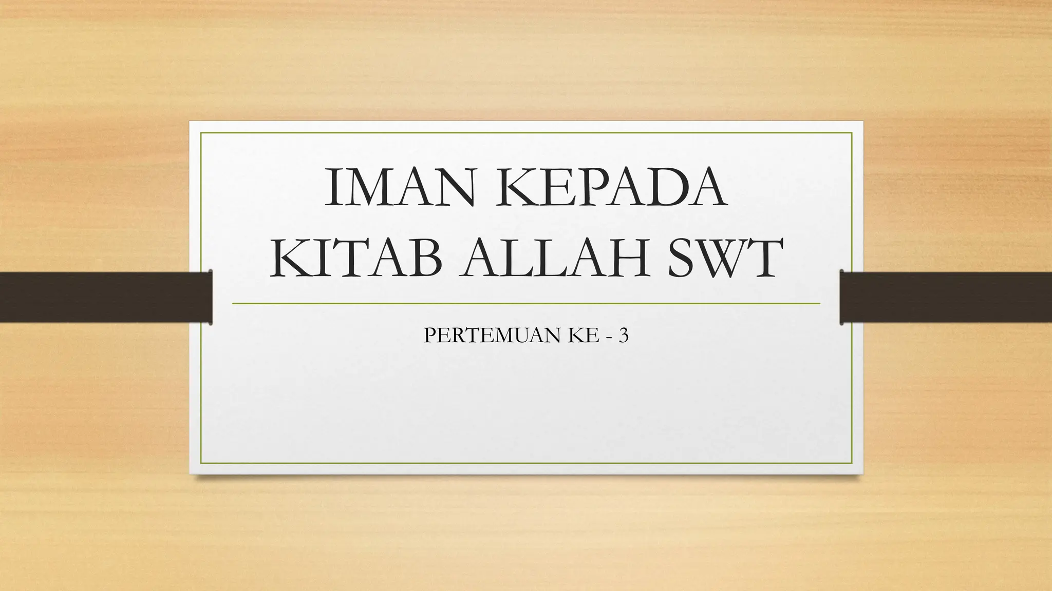IMAN KEPADA KITAB ALLAH SWT PERTEMUAN K 3.pptx
