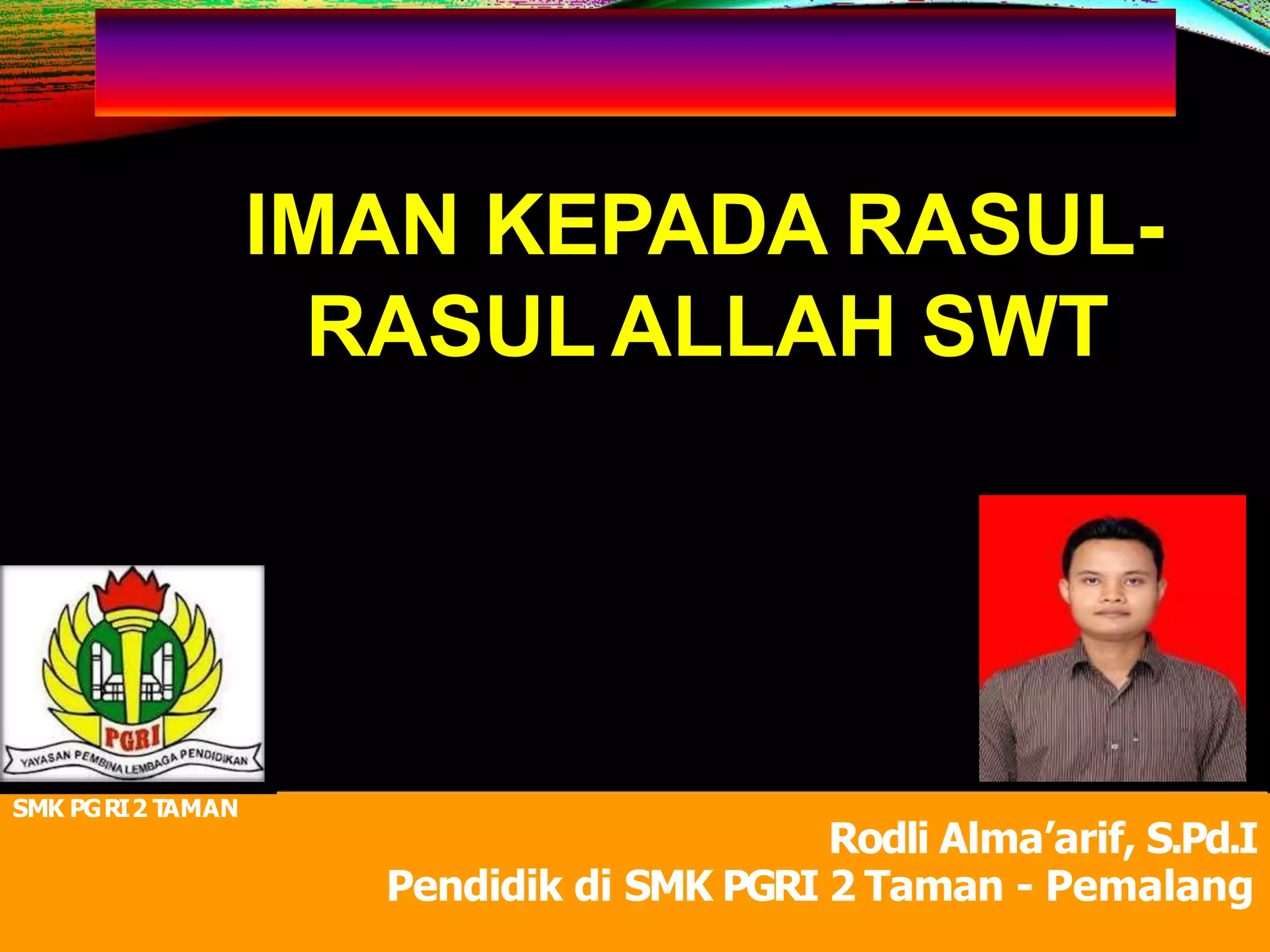 IMAN KEPADA RASUL-RASUL ALLAH SWT - Copy (2).pptx