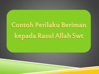 Iman Kepada Rasul-Rasul Allah SWT | PPTX