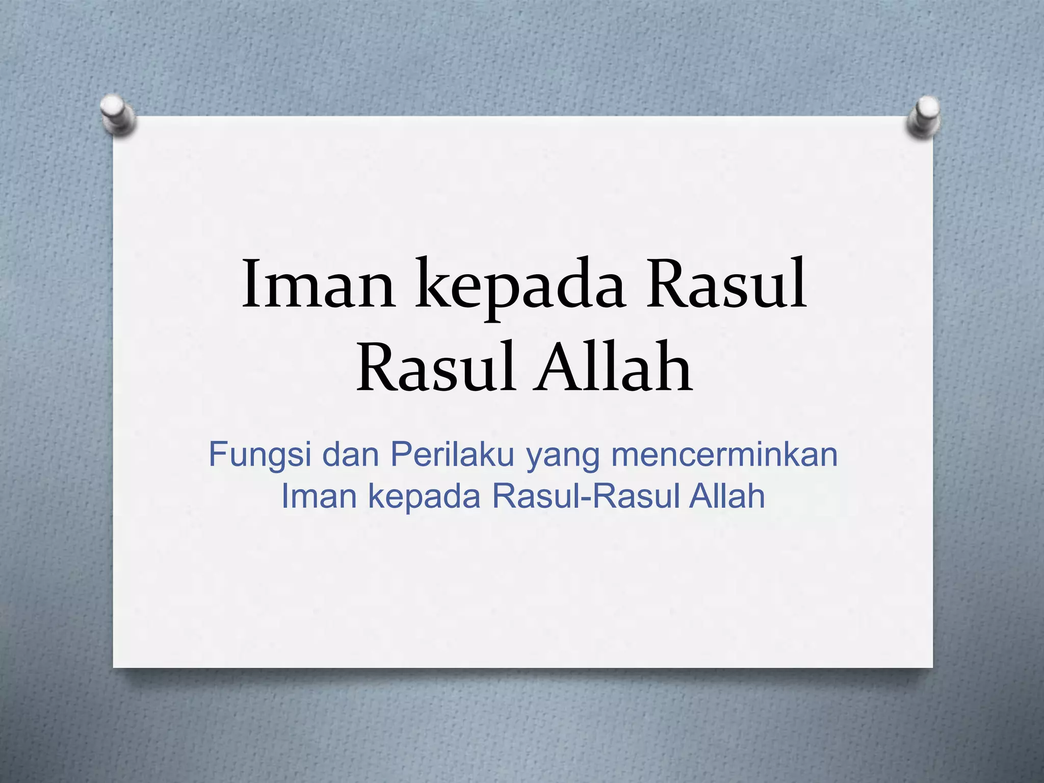 Iman kepada rasul rasul allah | PPT