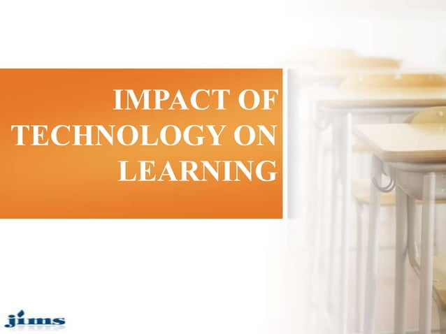 Technology impact on learning | PPT