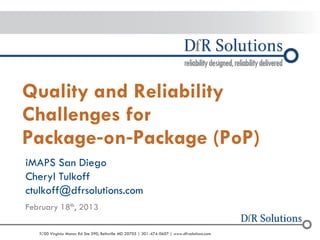 Quality and Reliability Challenges for Package‐on‐Package (PoP) | PPT