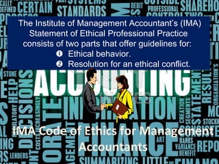 The Institute of Management Accountant’s (IMA) Statement of Ethical ...