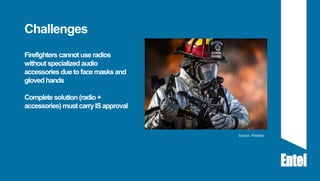 Entel's Communication Solution for Firefighters | PPTX | Technology & Computing