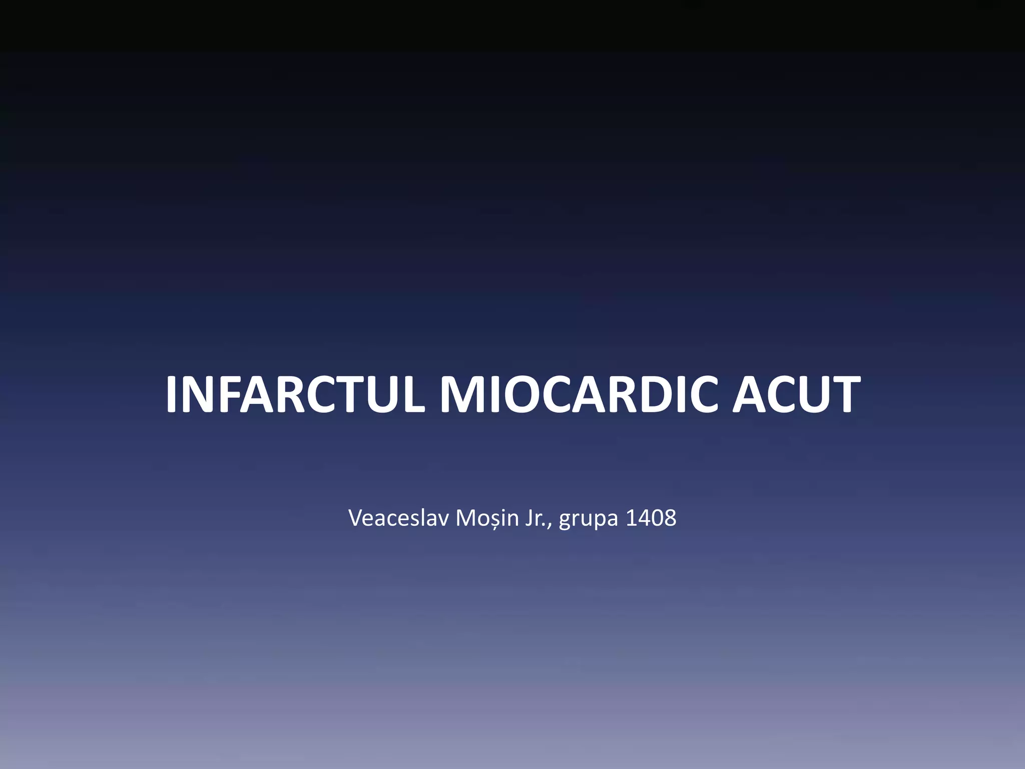 Infarctul Miocardic Acut | PPTX