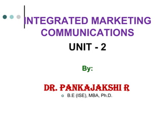 INTEGRATED MARKETING COMMUNICATIONS - UNIT2 | PPT