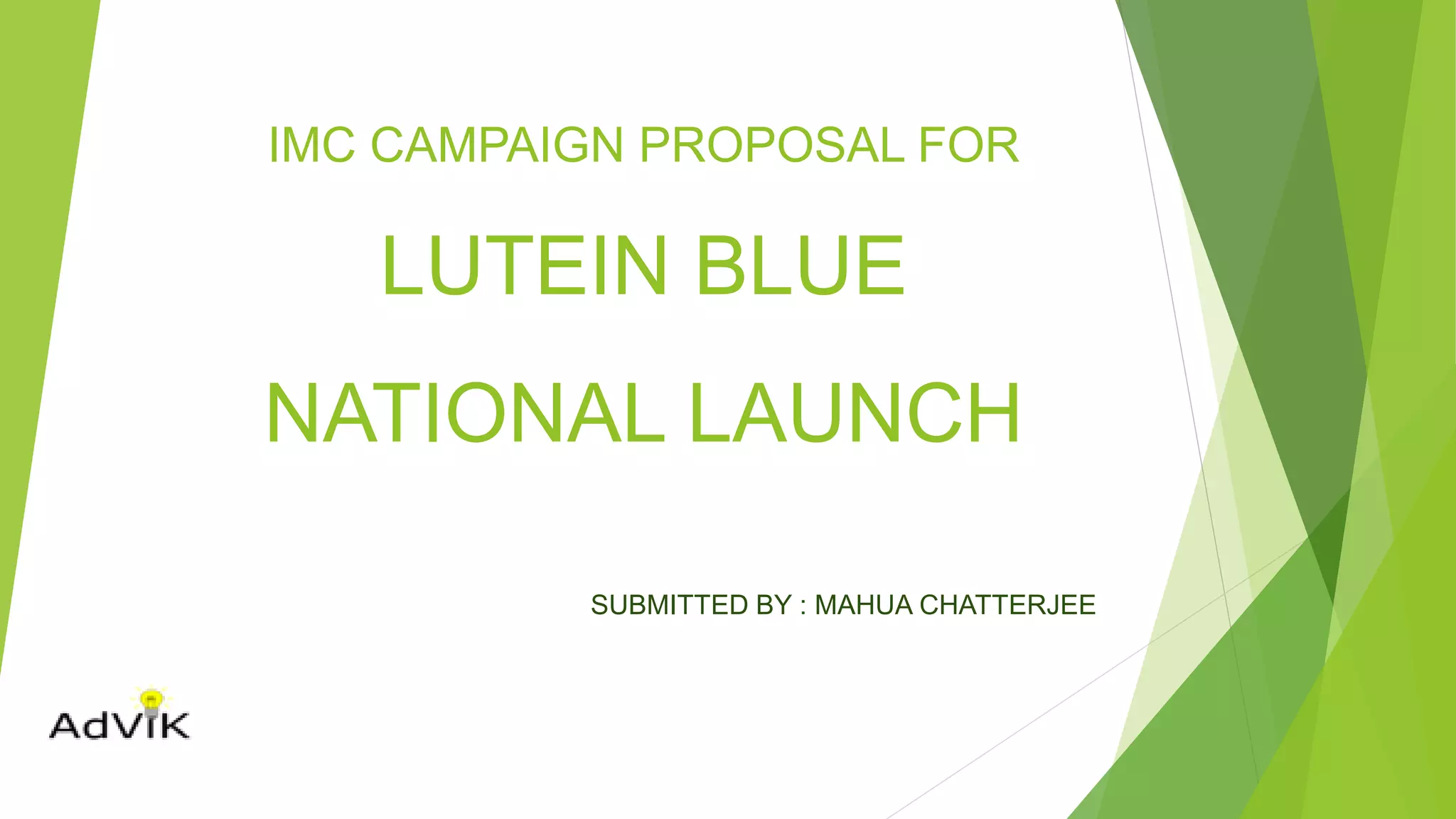 IMC - campaign proposal luteinblue | PPT