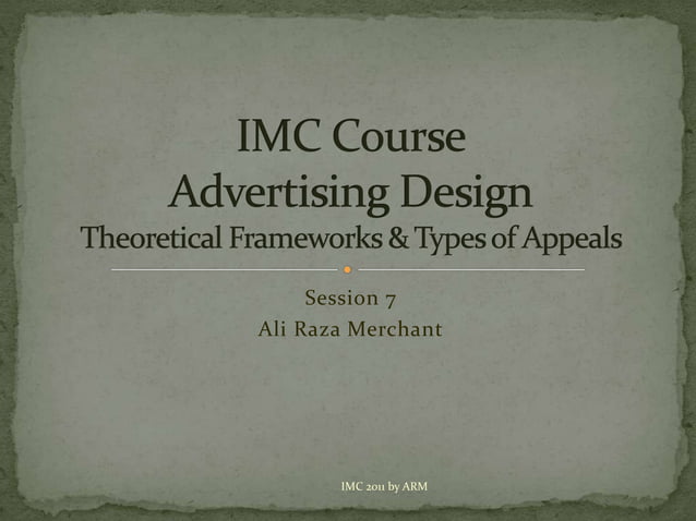 Imc course session 7 advertising design | PPT