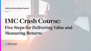 IMC Crash Course | PPT