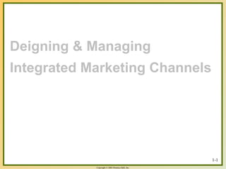 Deigning & Managing Integrated Marketing Channels | PPTX | Advertising ...