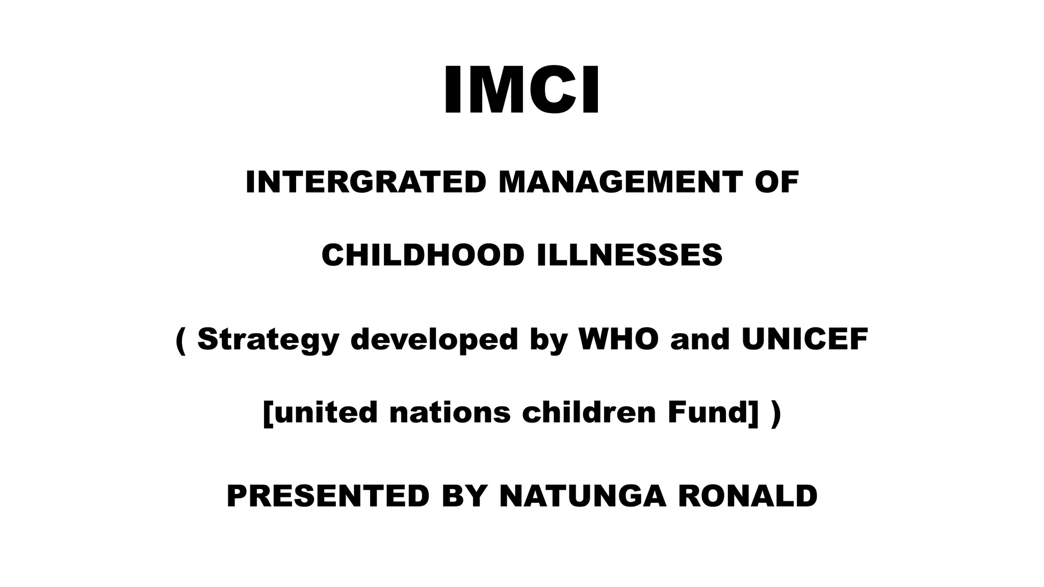 IMCI LECTURE PRESENTATION 1.pptx by Ronald | PPTX