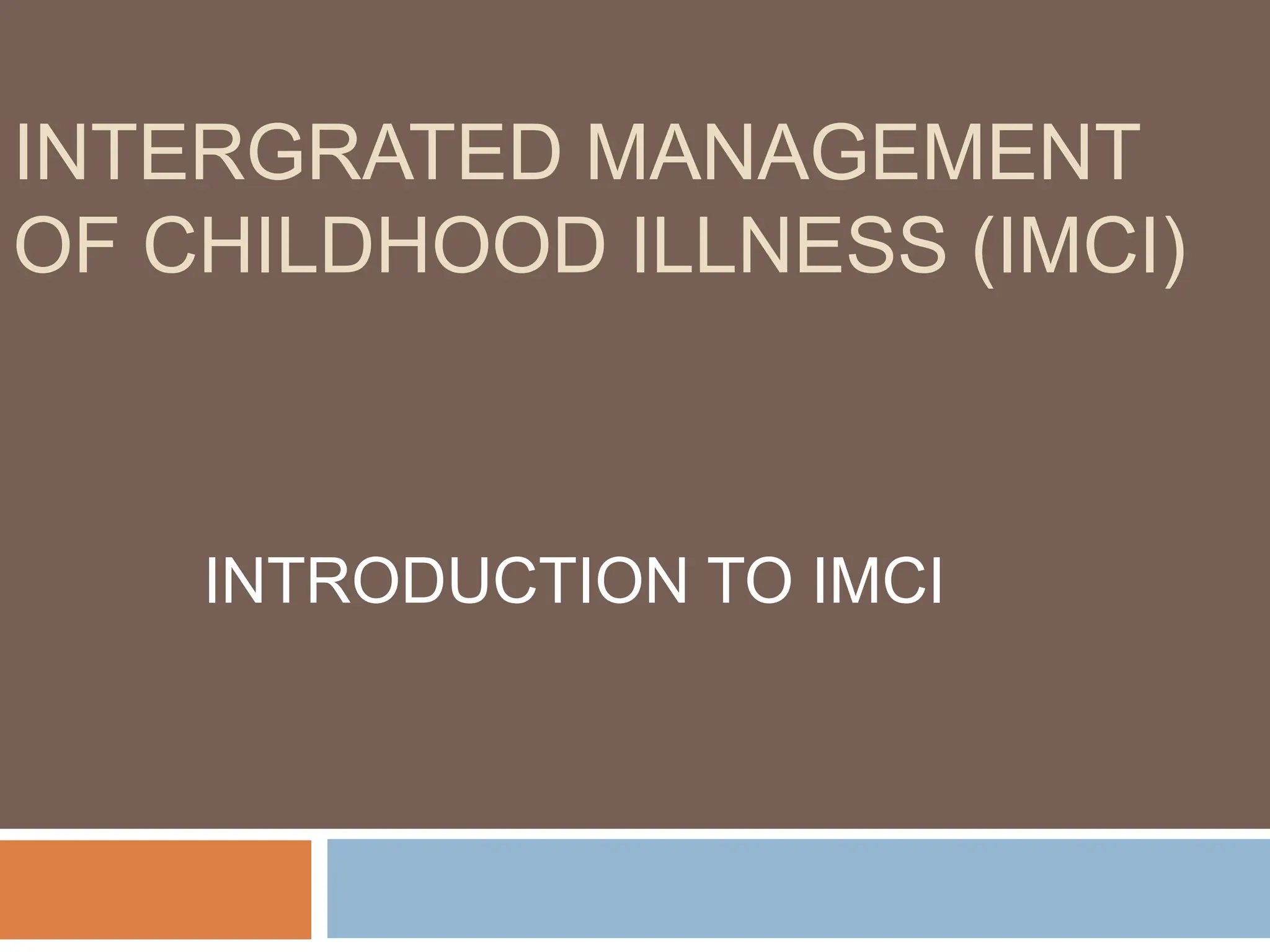 IMCI POWER POINT PRESENTATIONS-2-5 YEARS (2).ppt