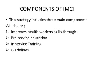 IMCI STRATEGY,UPDATE AND CHILD SURVIVAL STRATEGIES.pptx
