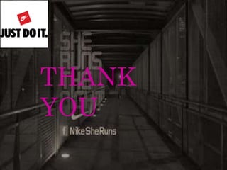 Nike She Runs The Night campaign | PPTX