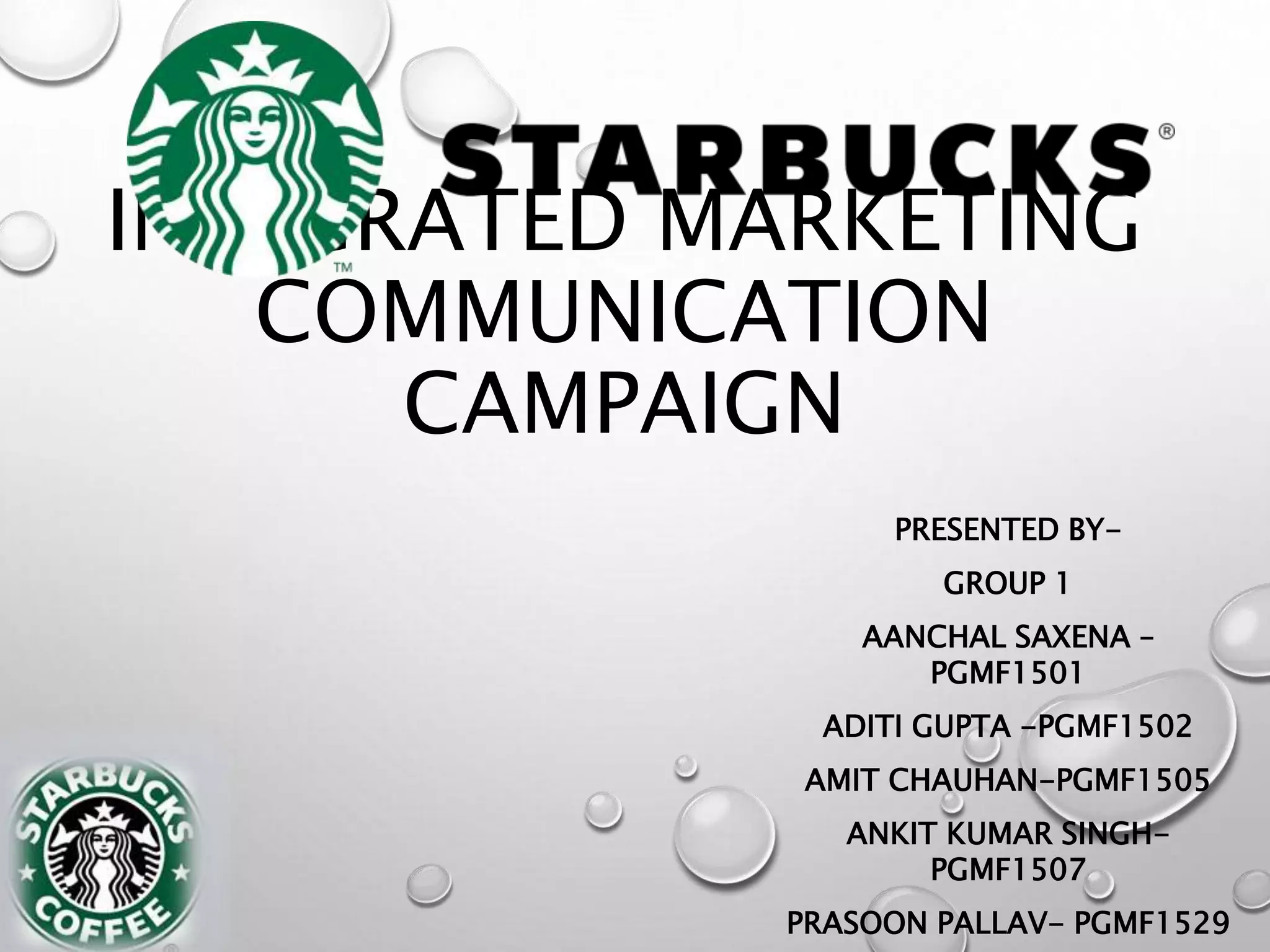 STARBUCKS INTEGRATED MARKETING COMMUNICATION CAMPAIGN | PPTX