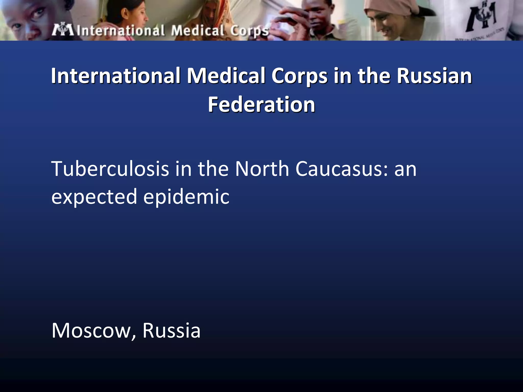 IMC Tuberculosis Program Activities - Russia 2010 | PPTX