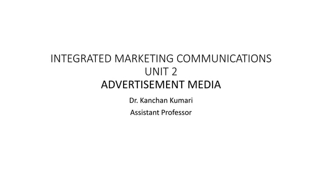 IMC UNIT 2 advertisement media prof dr kanchan.pptx