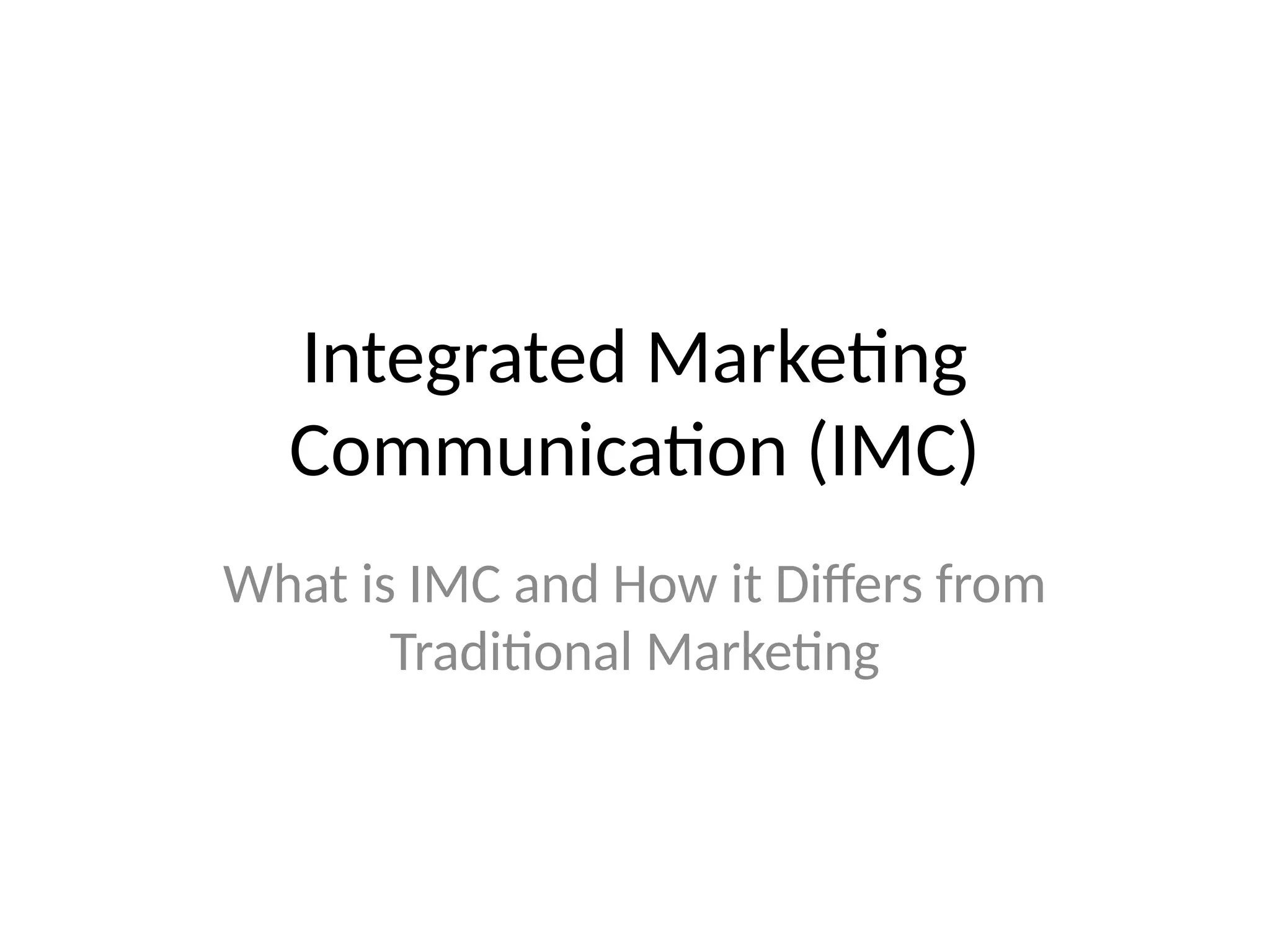 IMC_vs_Traditional.pptx for fundamentals of marketing | PPTX