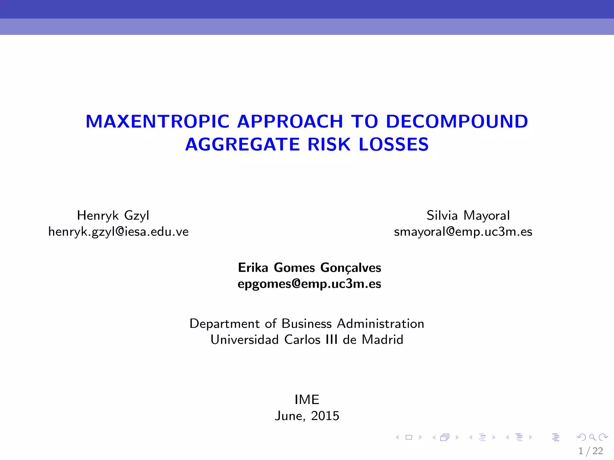 MAXENTROPIC APPROACH TO DECOMPOUND AGGREGATE RISK LOSSES | PPT
