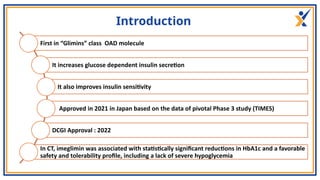 Imeglimin - A perfect Add-on for T2DM Management | PPTX